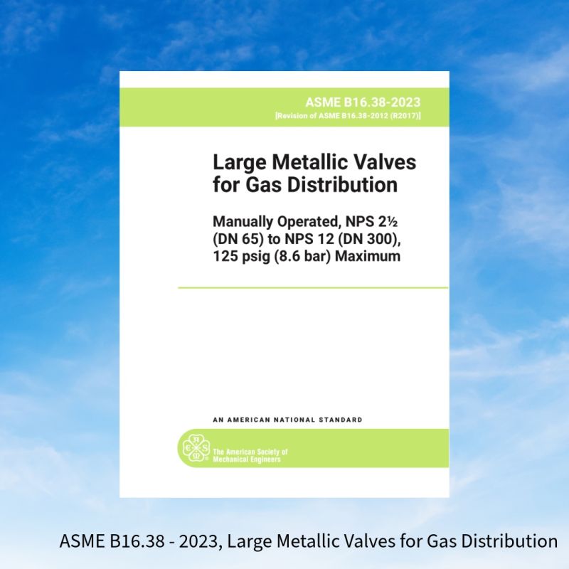 ASME B16.38 - 2023, Van kim loại lớn để phân phối khí - NGUYỄN QUANG ...